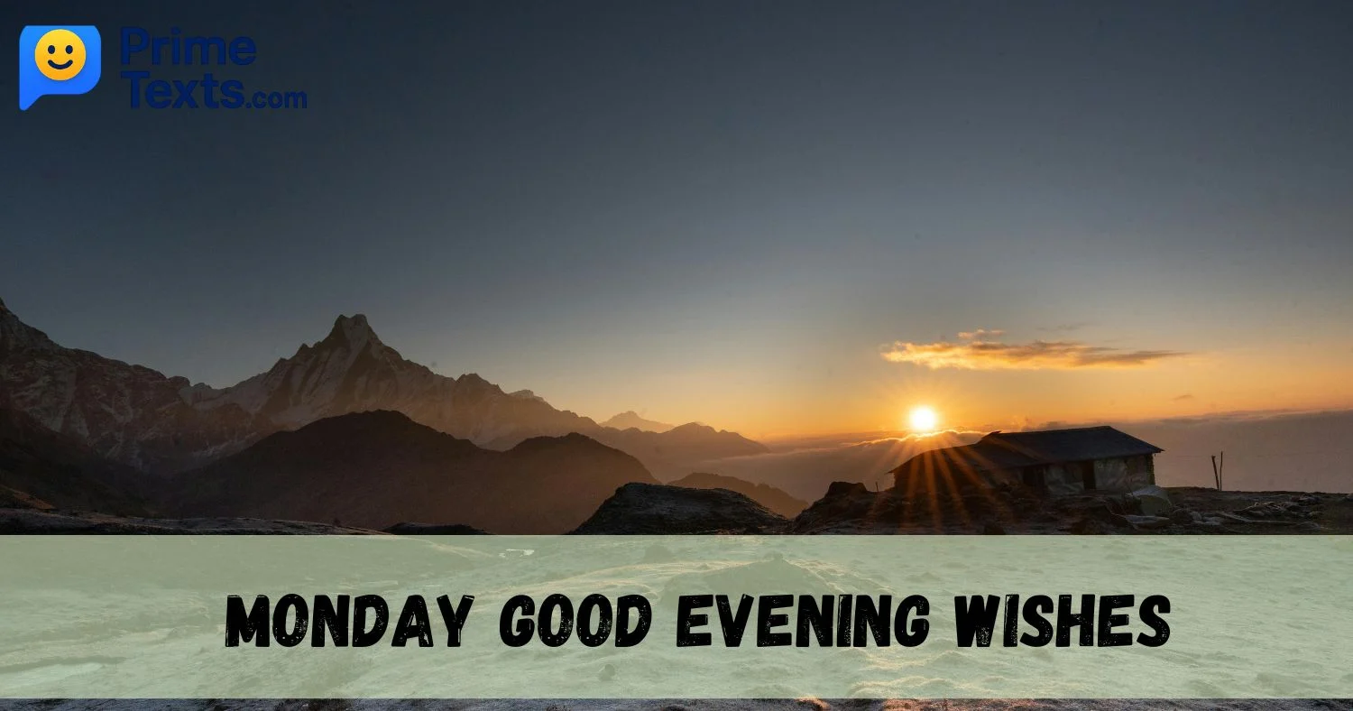 310+ Monday Good Evening Wishes (Warm, Positive 2026) - primetexts.com
