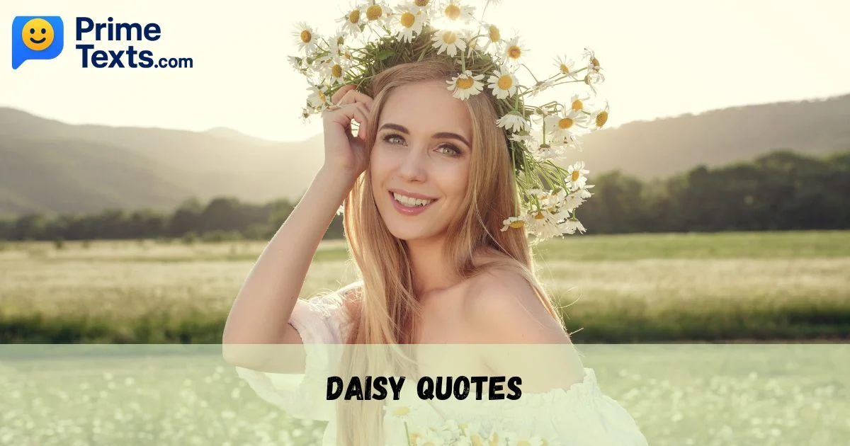 310+ Inspiring Daisy Quotes to Brighten Your Day Instantly - primetexts.com